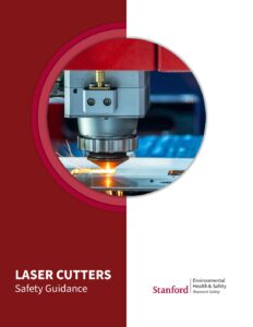 Laser Cutters Safety Guidance – Stanford Environmental Health & Safety